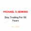 Michael S. Jenkins - Day Trading For 50 Years PDF - Trades Mint