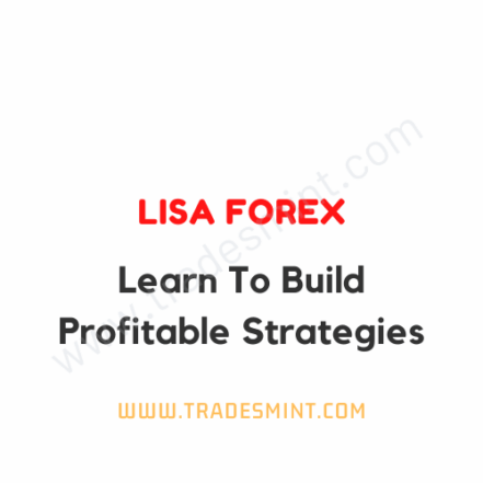 Lisa Forex - Learn To Build Profitable Strategies - Trades Mint